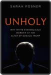 Unholy Union – A Conversation with Sarah Posner | Recommended Reading